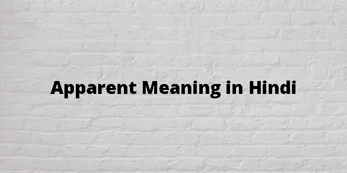 Apparent Meaning In Hindi - हिंदी अर्थ