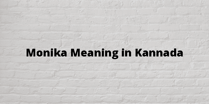 Monika Meaning In Kannada - ಕನ್ನಡ ಅರ್ಥ