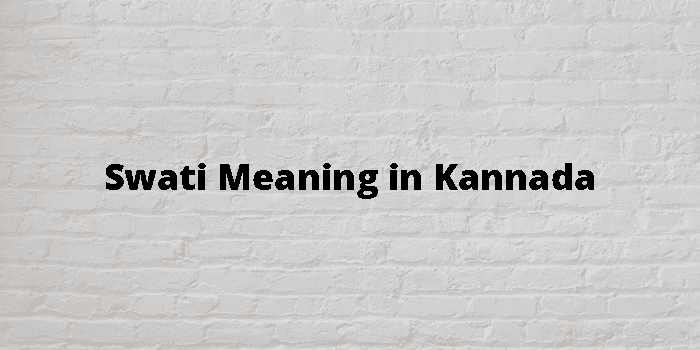 Swati Meaning In Kannada - ಕನ್ನಡ ಅರ್ಥ