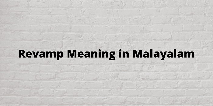 Revamp Meaning In Malayalam - മലയാളം അർത്ഥം