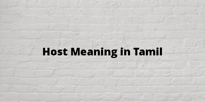 Host Meaning In Tamil - தமிழ் அர்த்தம்