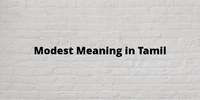 Modest Meaning In Tamil - தமிழ் அர்த்தம்
