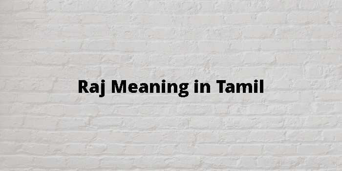 Raj Meaning In Tamil - தமிழ் அர்த்தம்