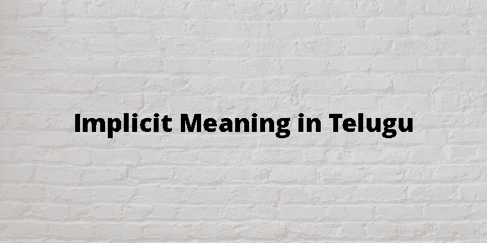 Implicit Meaning In Telugu - తెలుగు అర్థం