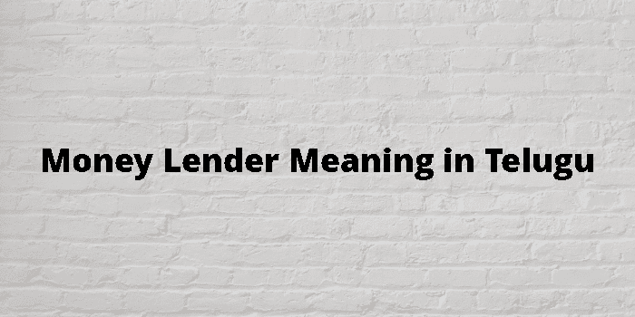Money Lender Meaning In Telugu - తెలుగు అర్థం