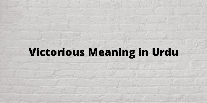 Victorious Meaning In Urdu - اردو معنی